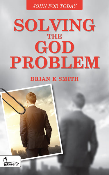 Solving the God Problem – Kereru Publishing